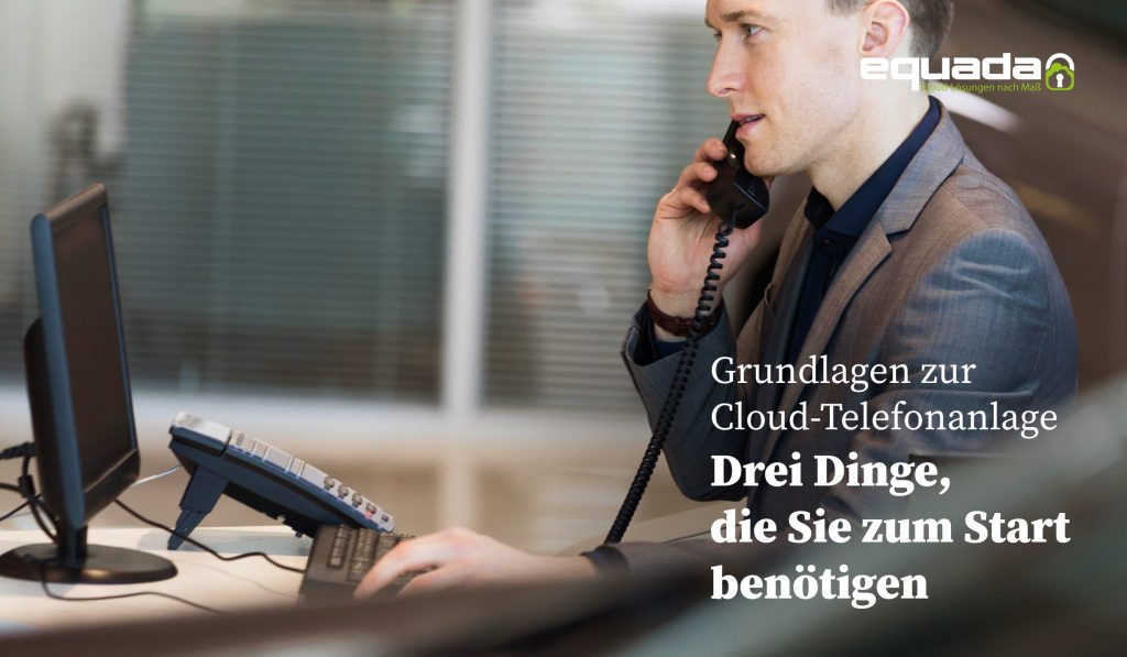 Grundlagen zur Cloud-Telefonanlage - equada